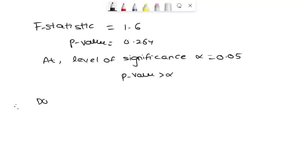 SOLVED: If you do an ANOVA test and get a p-value that is smaller than ...