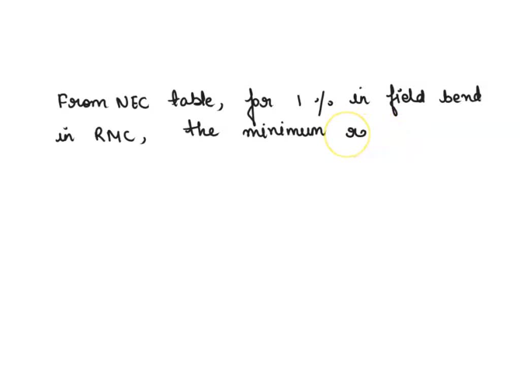 SOLVED: The minimum radius of a field bend on 1% in. RMC is? a. 7 in. b ...