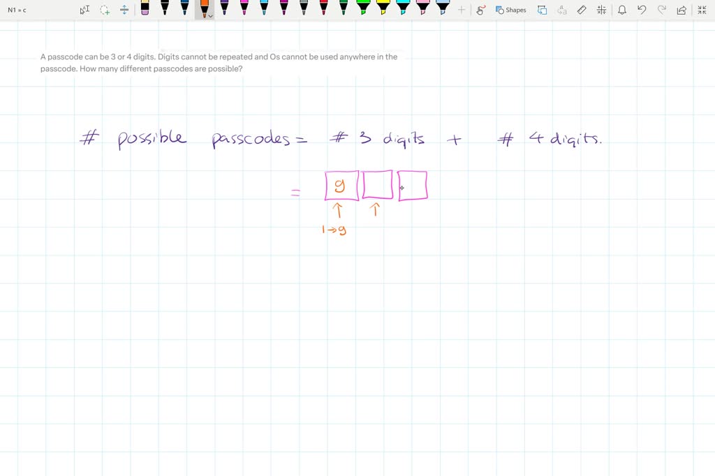 SOLVED: A passcode can be 3 or 4 digits. Digits cannot be repeated and 0s cannot be used ...