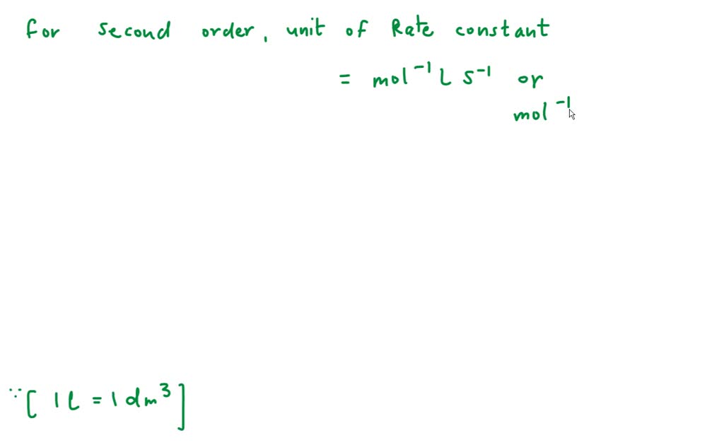 SOLVED: If the rate laws are expressed with concentrations in moles per ...