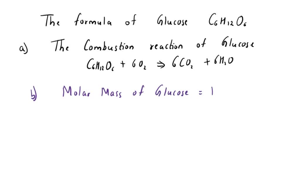 SOLVED: 2. Glucose has a formula of C6H12O6 when in blood. a. Write the ...