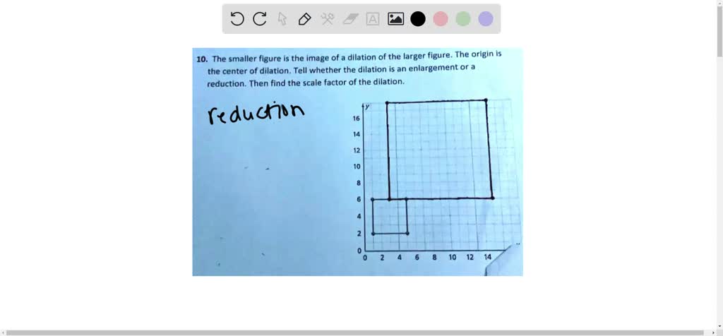 Solved 10 The Smaller Figure Is The Image Of A Dilation Of The Larger