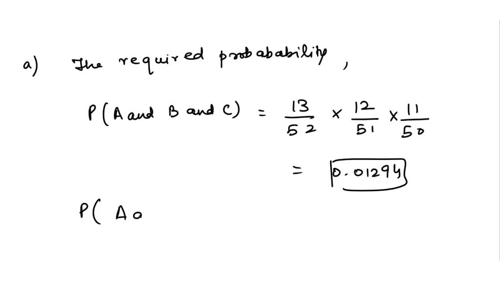 SOLVED: General Multiplication Rule Extended. For three events, say, A, B, and C, the general ...