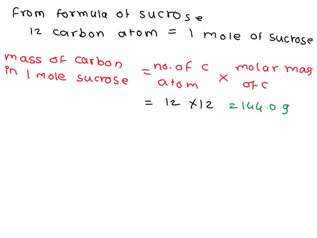 SOLVED: What mass of carbon is present in 0.500 mol of sucrose (C12H22O11)? Formula C12H22O11 ...