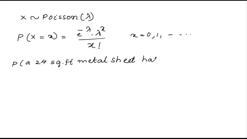 SOLVED: A certain kind of sheet metal has, on average, 4 defects per 15 ...