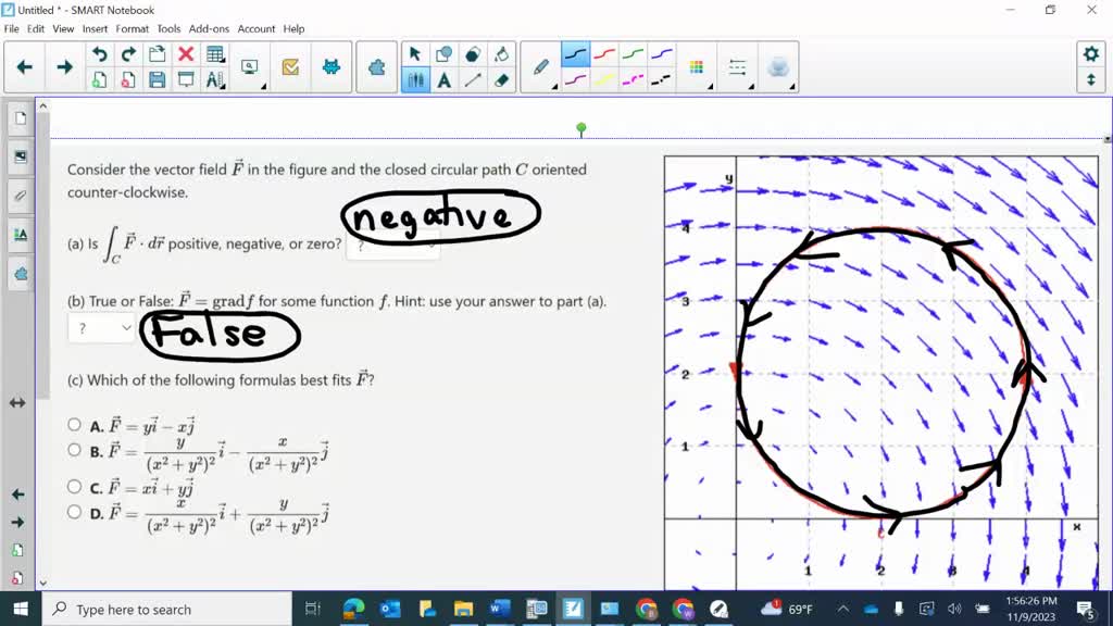 Consider the vector field F⃗ in the figure and the closed circular path C oriented counter ...