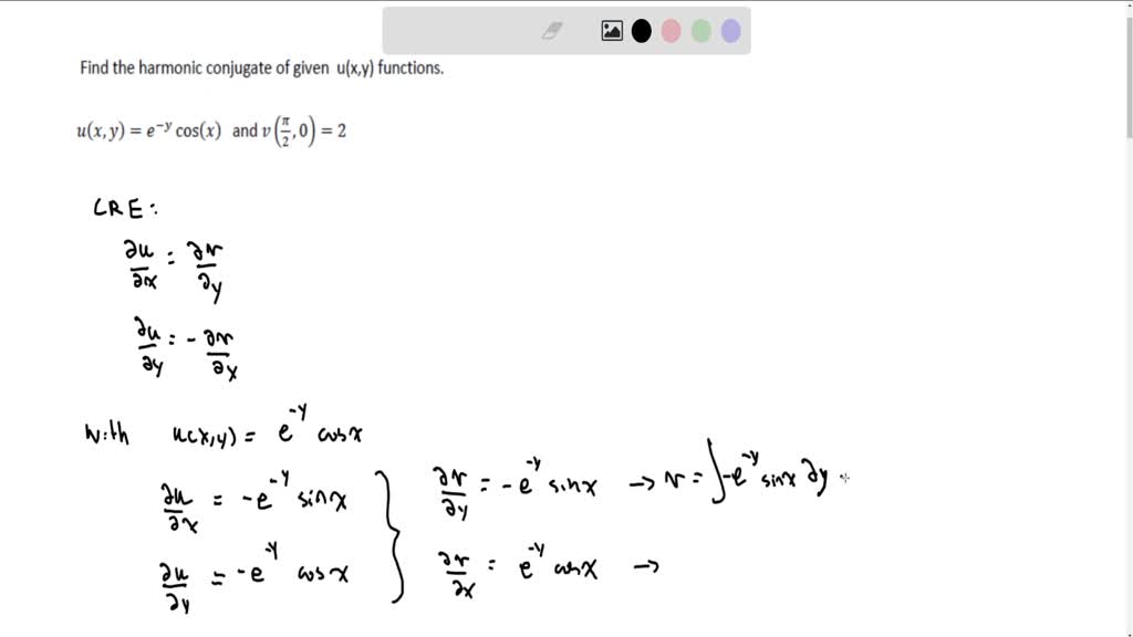 SOLVED: Find the harmonic conjugate of given u(x, y) functions. v(x, y)= ? (Hint : use CRE ...
