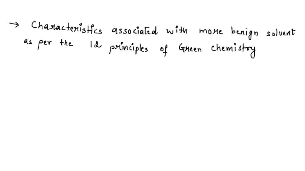 SOLVED: Which of the following are attributes of a more benign solvent ...