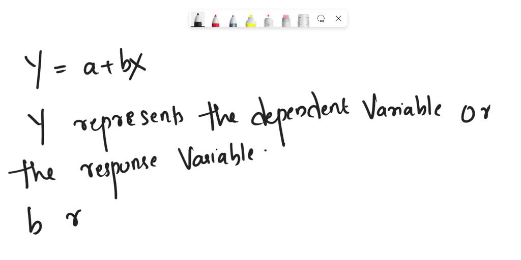 SOLVED: In the regression equation Y = a + b X, what does the letter Y ...