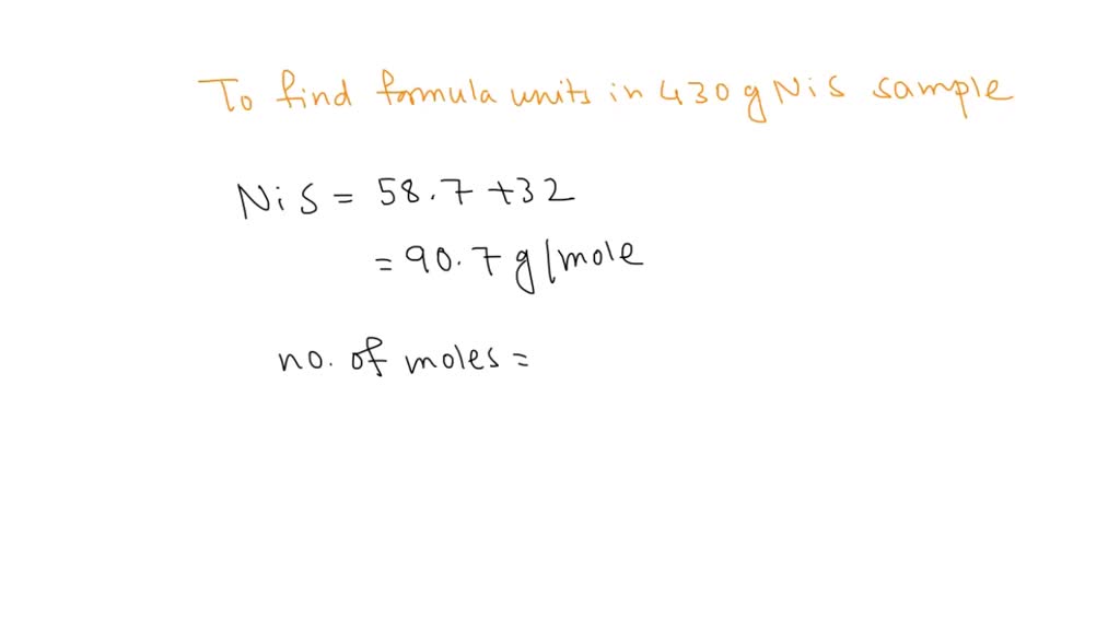 SOLVED: How many formula units of NiS are contained in a 430 g sample ...