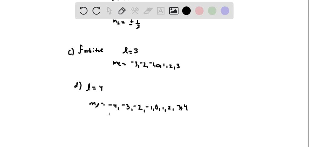 SOLVED: (a) Determine the possible values for the land ml quantum numbers for a 5d electron, a ...