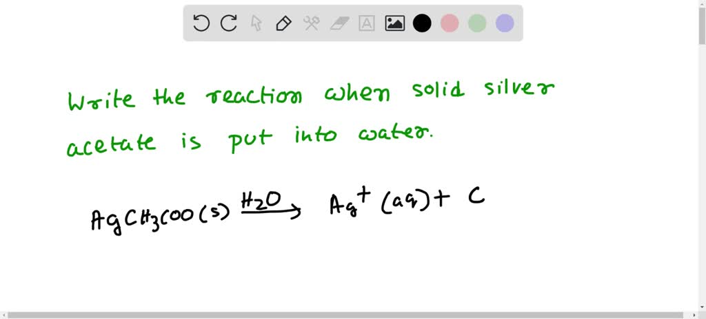 SOLVED: The compound silver acetate is a strong electrolyte. write the ...