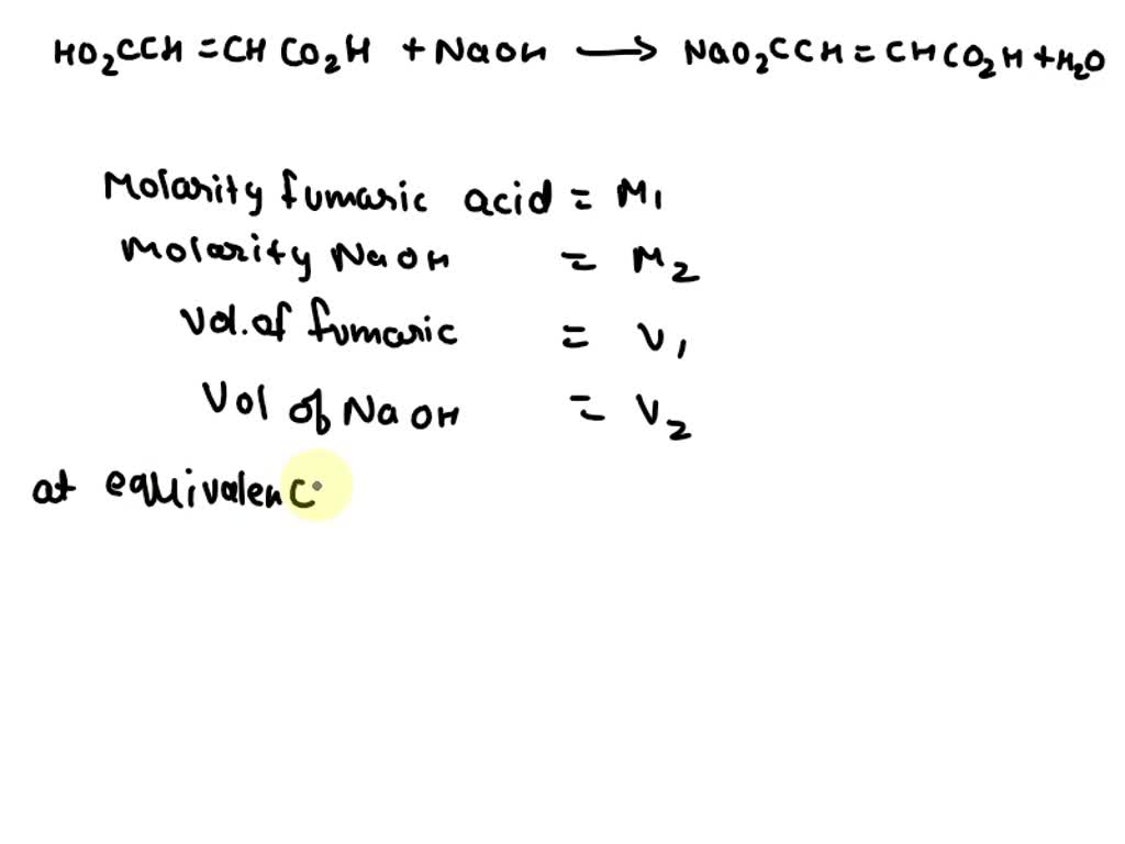 Write the titration reaction of fumaric acid and NaOH using open ...