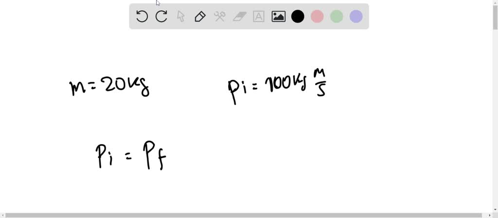 Two marbles with a total mass of 20 kg have an initial momentum of 100 ...