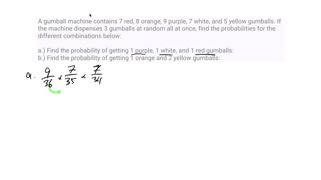 SOLVED: A gumball machine contains 7 red, 8 orange, 9 purple, 7 white ...