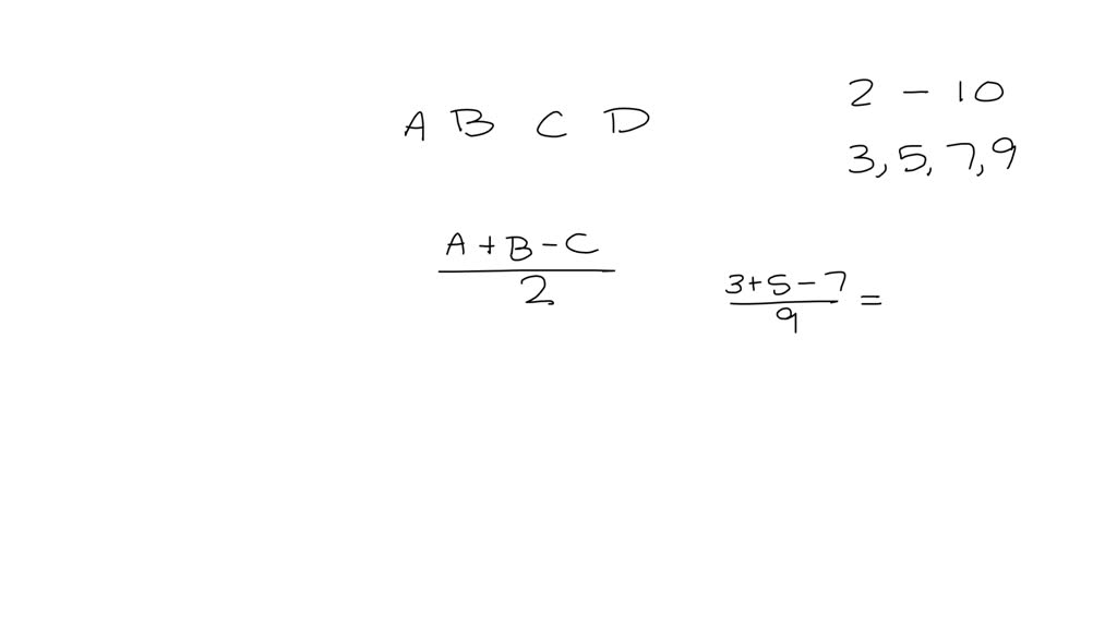 Each of the letters A,B,C,D represents different odd integers between 2 and 10. What is the ...
