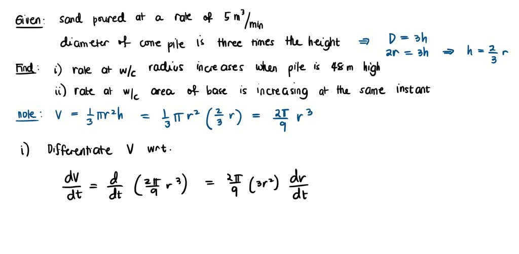 SOLVED: Sand is being poured in to a conical pile at constant rate 50 ...