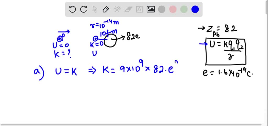 SOLVED: proton is fired toward lead nucleus from very far away. How ...