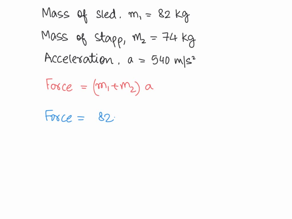 SOLVED: Captain John Stapp of the U.S. Air Force tested the human ...