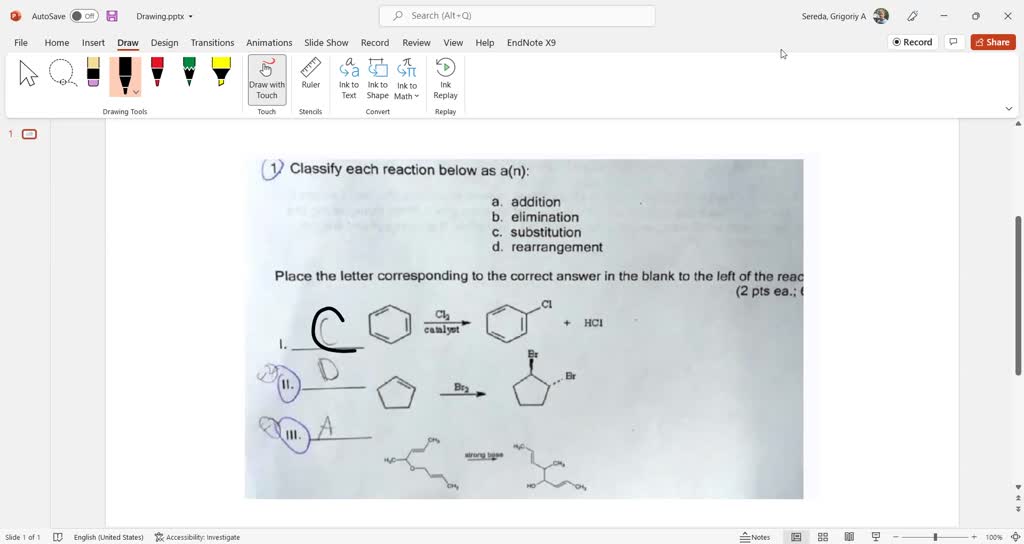 SOLVED: Classify each reaction below as a(n): addition, elimination, substitution, or ...
