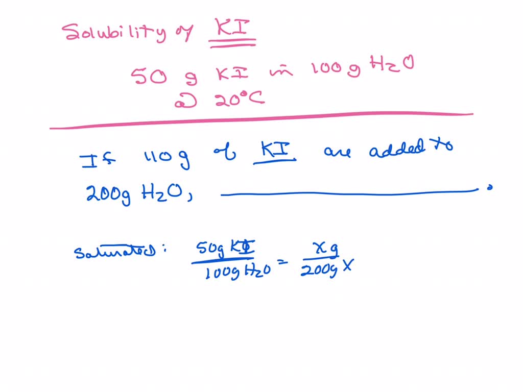 SOLVED: The solubility of KI is 50 g in 100 g of H 2 O at 20 °C. If 110 ...