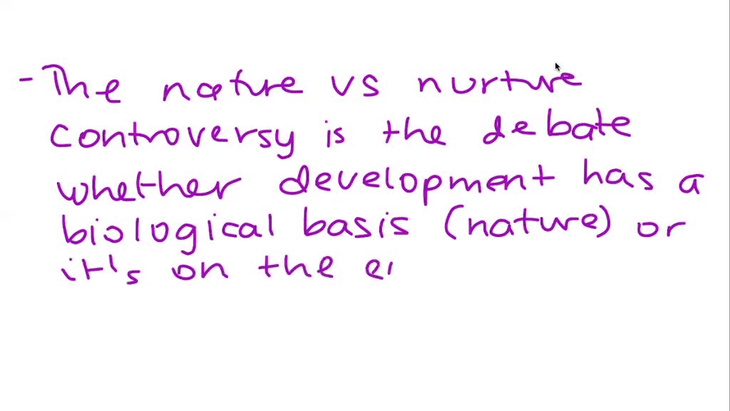 SOLVED Describe The Nature Versus Nurture Controversy And Give An SOLVED Describe The Nature Versus Nurture Controversy And Give An