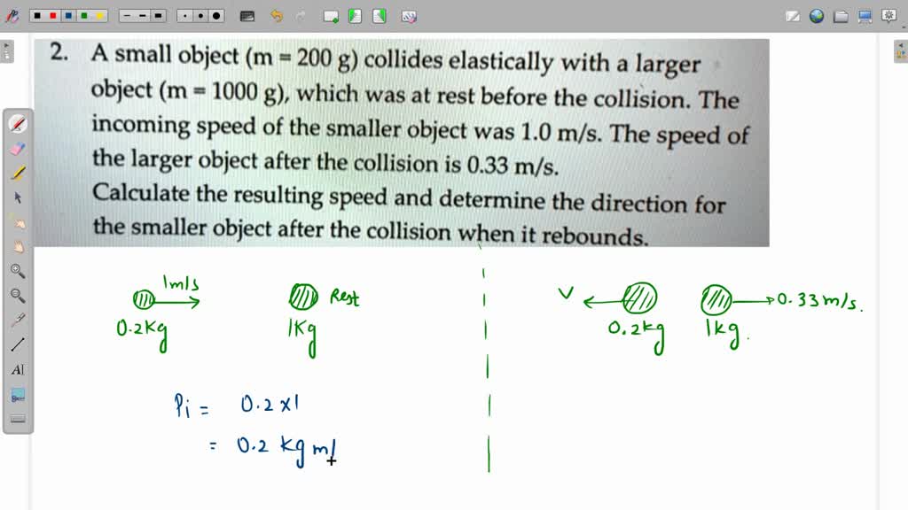 SOLVED: A small object (m 200 g) collides elastically with a larger object (m 1000 g), which was ...