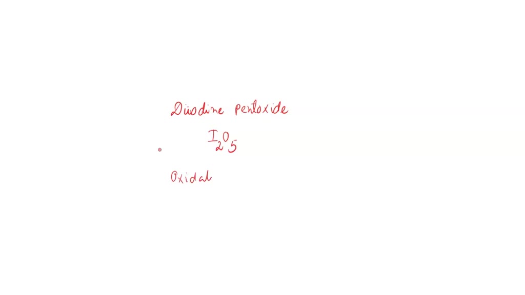 SOLVED: What is the chemical formula of diiodine pentoxide? A) I2O5 B ...