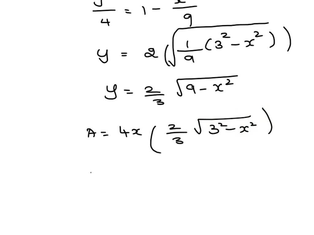 SOLVED: Find the area of the largest rectangle that can be inscribed in the ellipse 9+2-1 4 Hint ...
