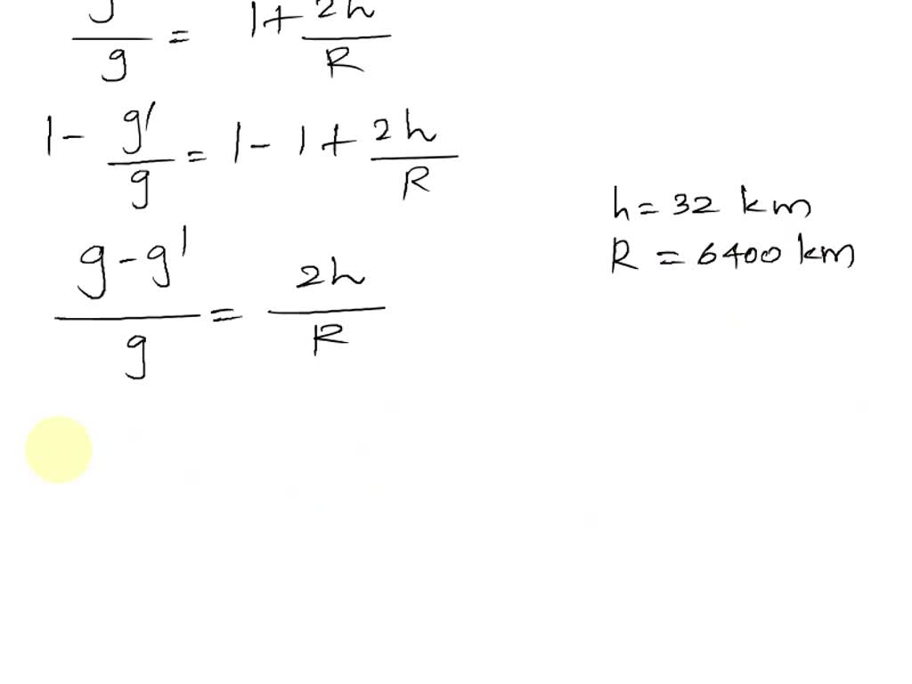 SOLVED: Find the percentage decrease in the acceleration due to gravity when a body is taken ...