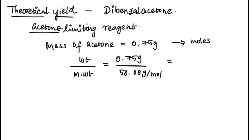 SOLVED: If acetone is the limiting reagent, determine the theoretical ...