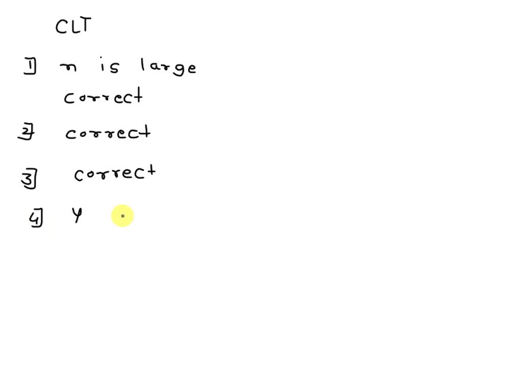 SOLVED: The central limit theorem (CLT) is the most critical theorem in ...
