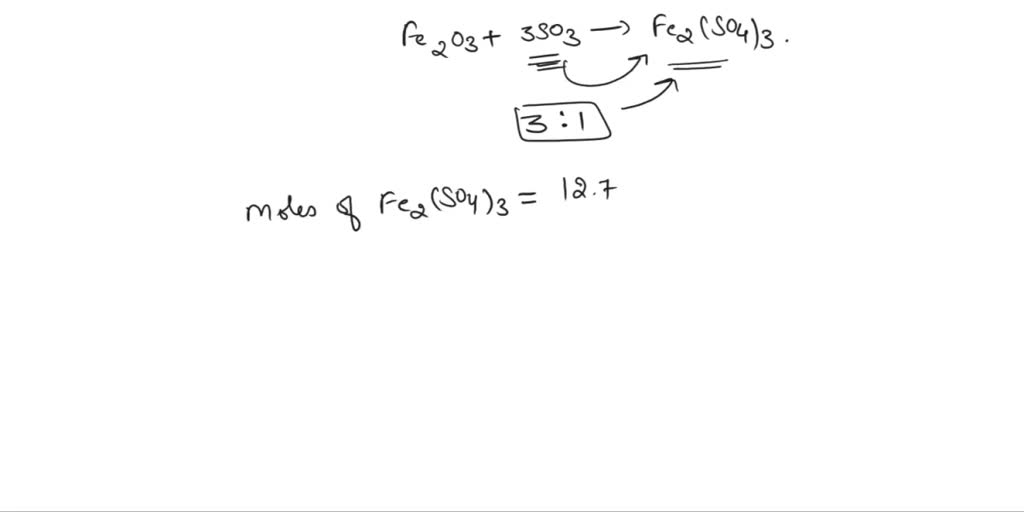 SOLVED: Write the balanced chemical reaction for the formation of Fe2(SO4)3 from Fe2O3 and SO3 ...