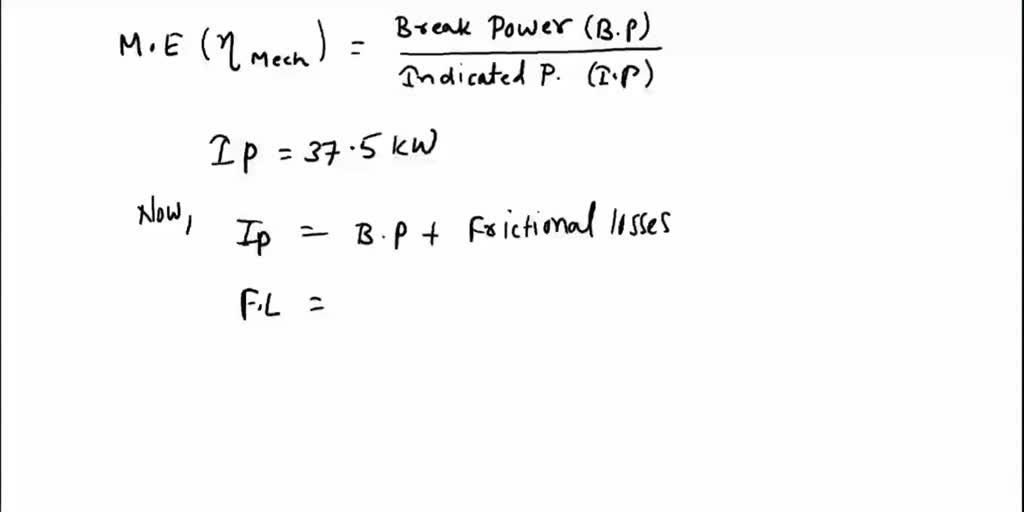 An engine with 80 per cent mechanical efficiency develops a brake power ...