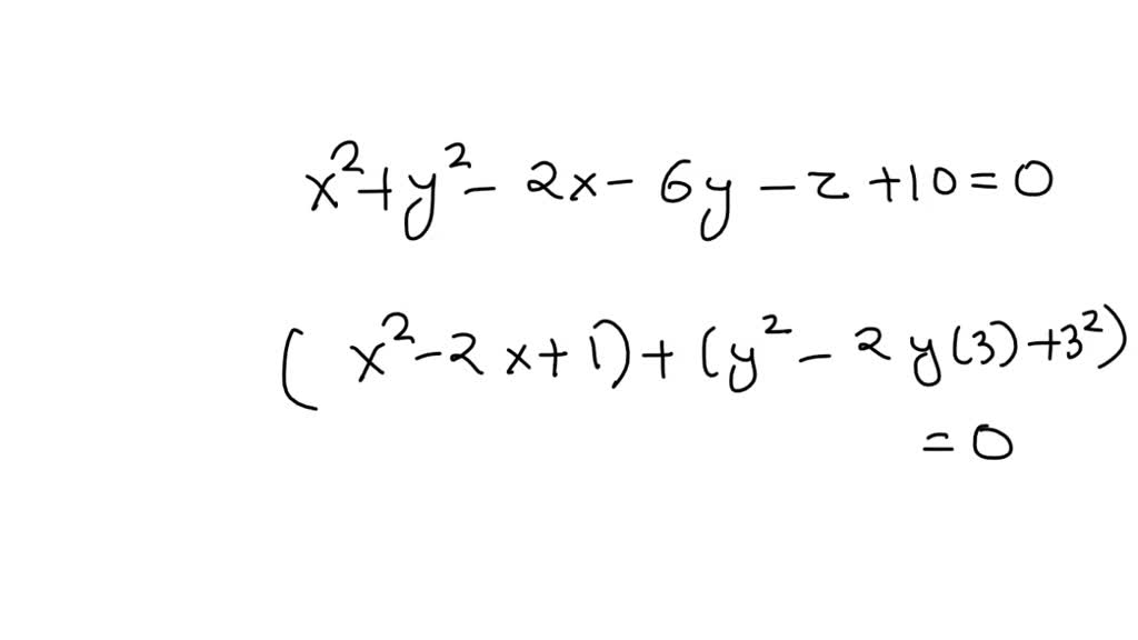 SOLVED: Consider the equation below. x2 + y2 2x 6y 2 + 10 = 0 Reduce the equation to one of the ...