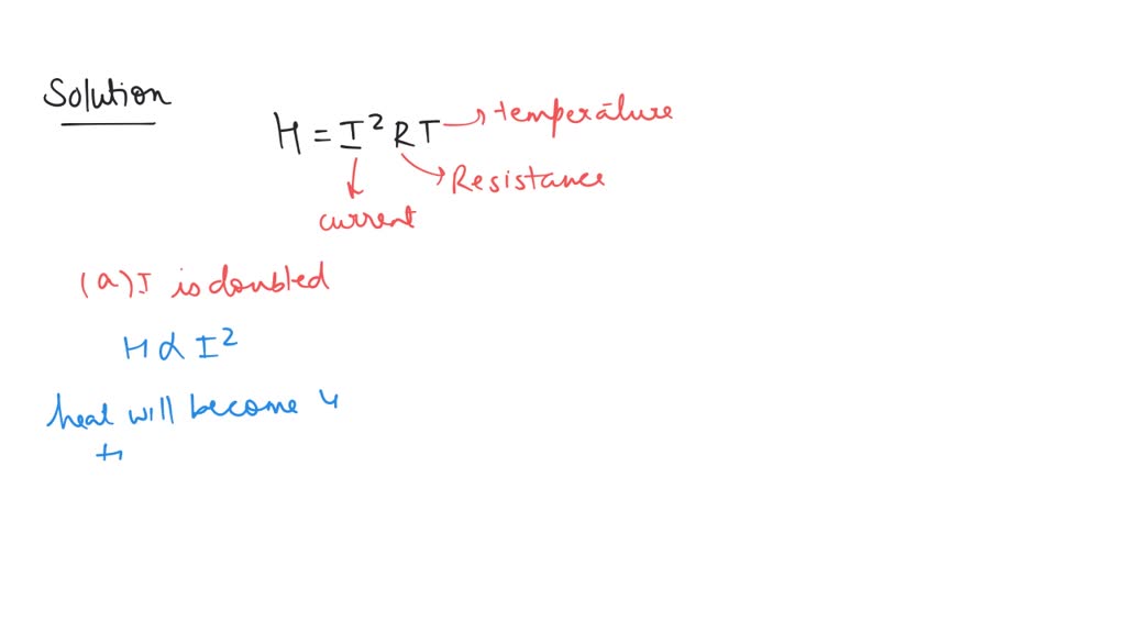 SOLVED: The heat produced by an electric current is given by the ...