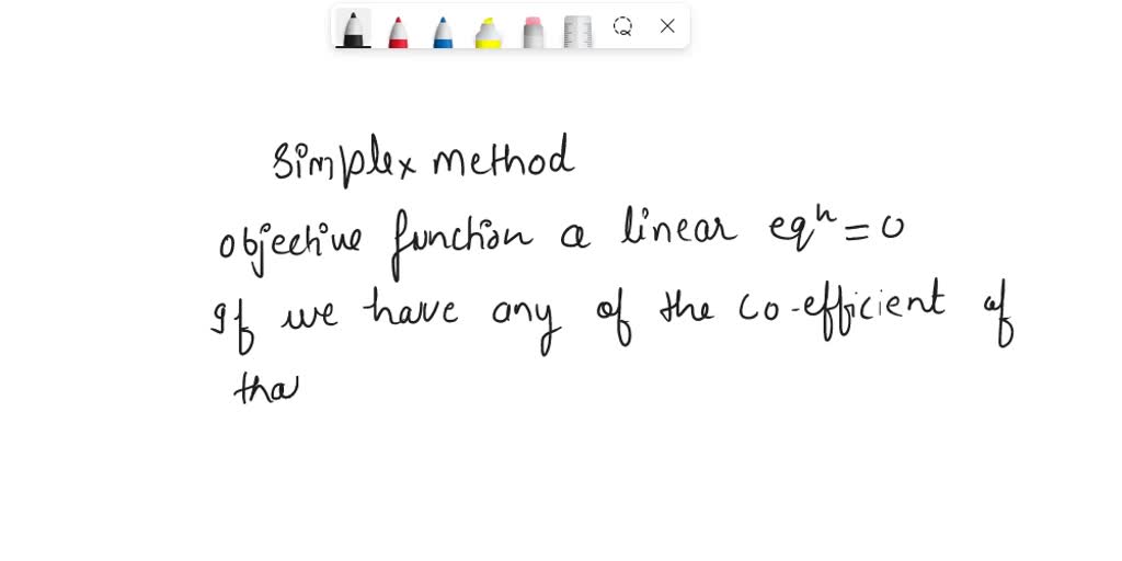 When Applying The Simplex Method You Must Rewrite The Objective