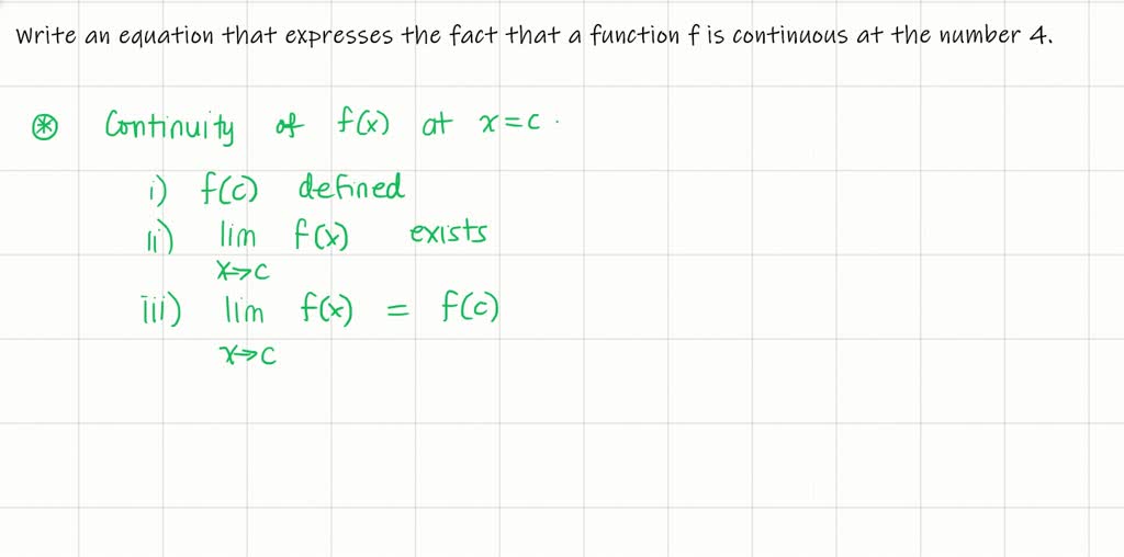 Solved Write An Equation That Expresses The Fact That A Function F Is Continuous At The Number 4