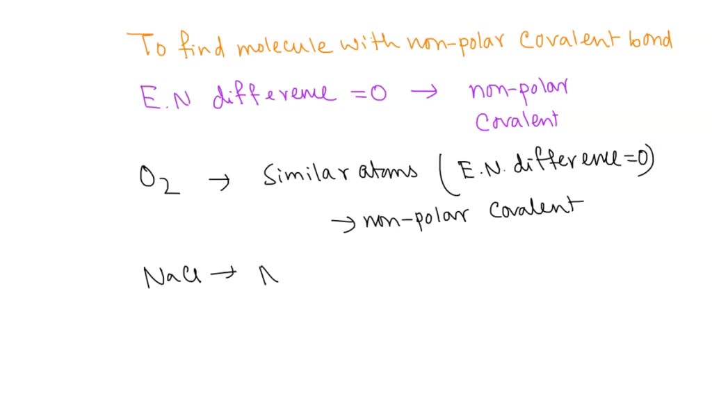 SOLVED: Which substance has nonpolar covalent bonds in an organic ...