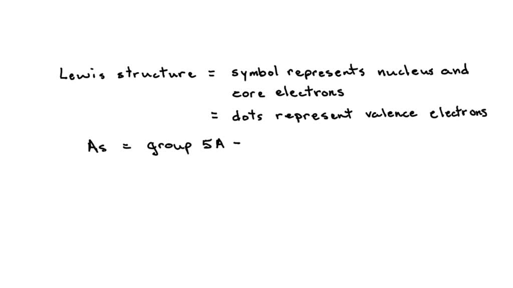 SOLVED: What is the correct Lewis structure for Group 5A element, Arsenic? A. A B. B C. C D. D