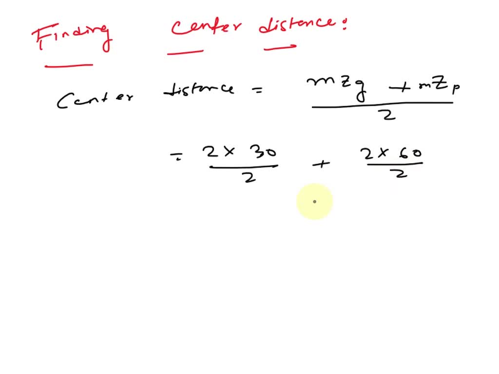 Gear A has 30 teeth and gear B has 60 teeth. Find the center distance ...