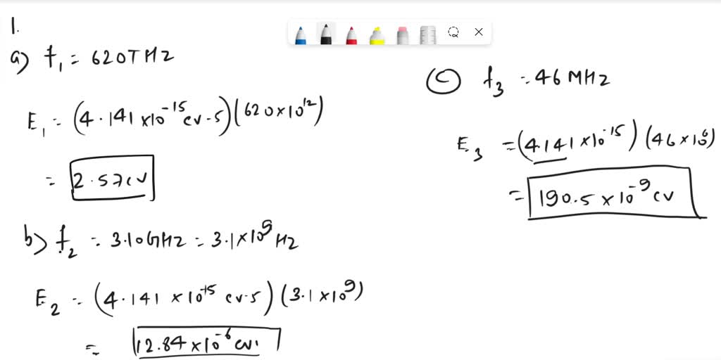 Solved Calculate The Energy In Electron Volts Of A Photon Whose Frequency Is The Following 