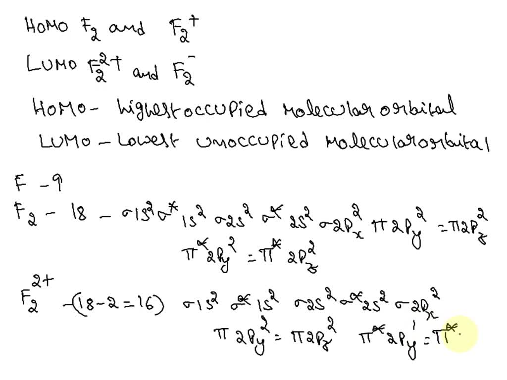 SOLVED: 1. what is the HOMO for F2 and F2 2+?2. what is the LUMO for F2 ...