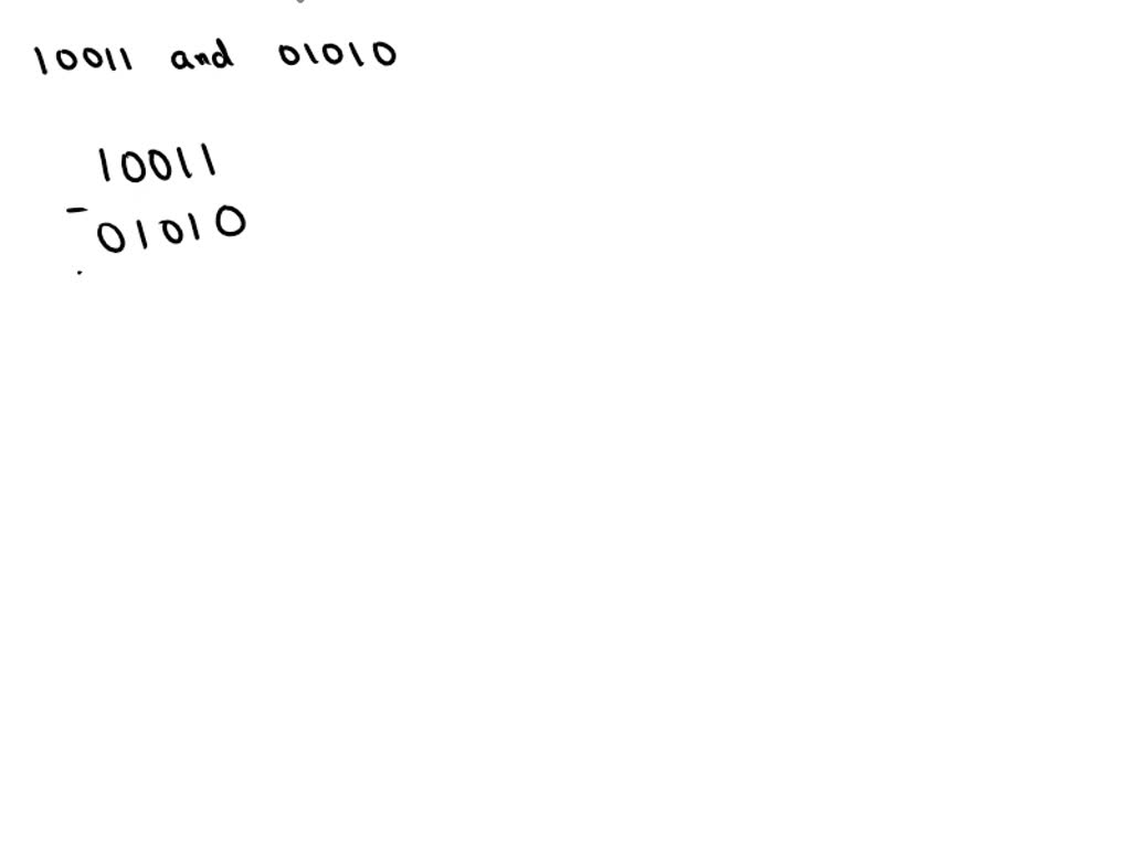 SOLVED: 10011 + 01010 find the difference between the following binary numbers