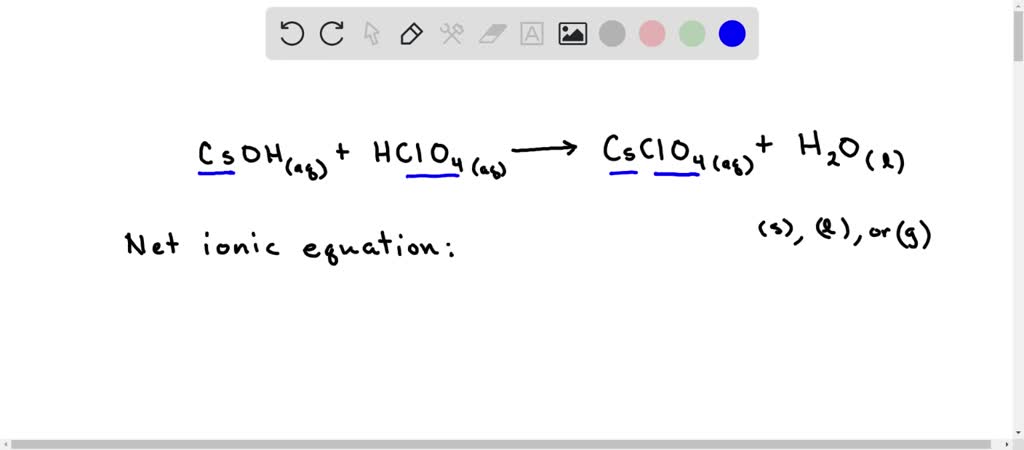 SOLVED: Write a net-ionic equation for the following reaction: CsOH (aq ...