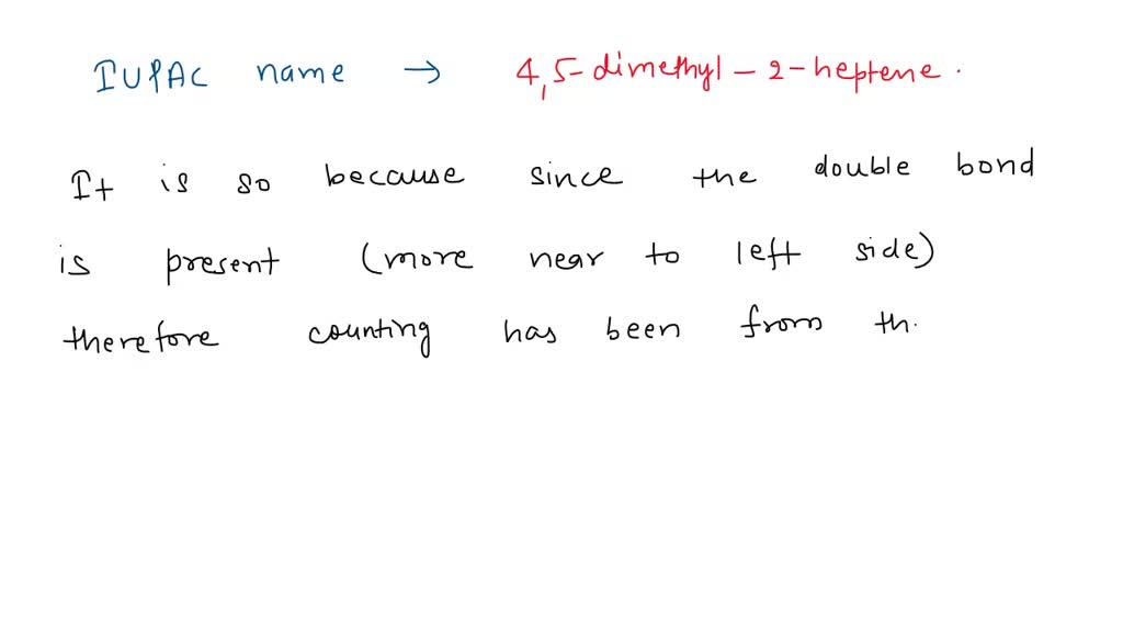 SOLVED: The correct IUPAC name for the following molecule is CH3CH2CH=CHCH(CH3)CH2CH3. 4,5 ...