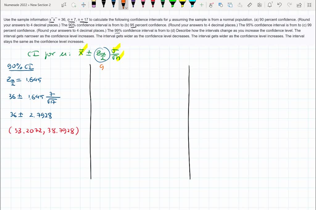 Solved Use The Sample Information X¯x¯ 36 σ 7 N 17 To Calculate The Following