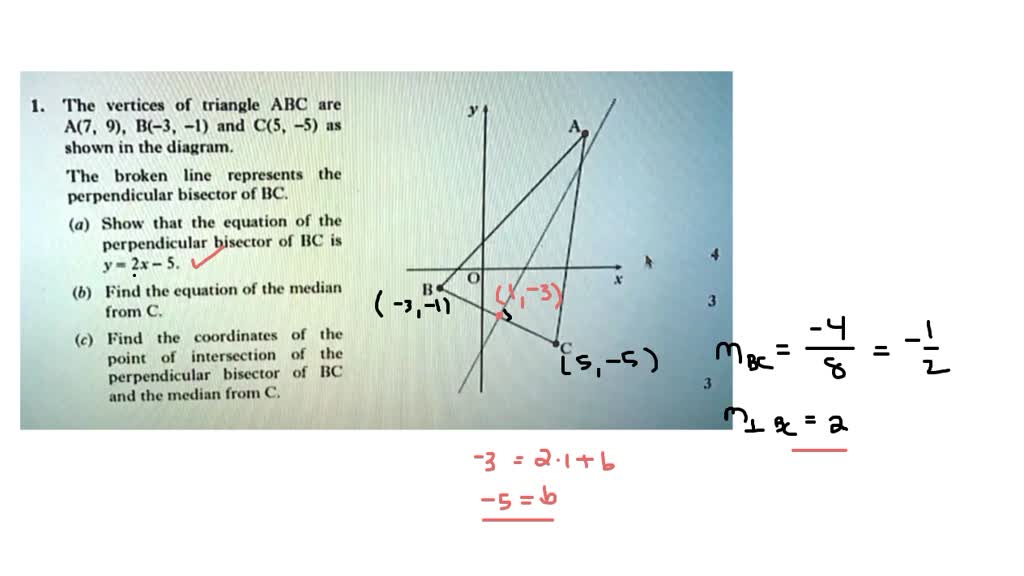 SOLVED: The vertices of triangle ABC are A(, 9 , B(-3 , -1) and C(5, -5 ...