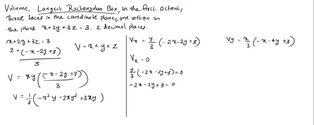SOLVED: Find the volume of the largest rectangular box in the first octant with three faces in ...