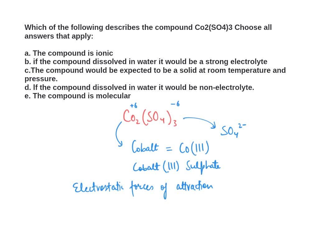 SOLVED: Which of the following describes the compound Co2(SO4)3? Choose ...